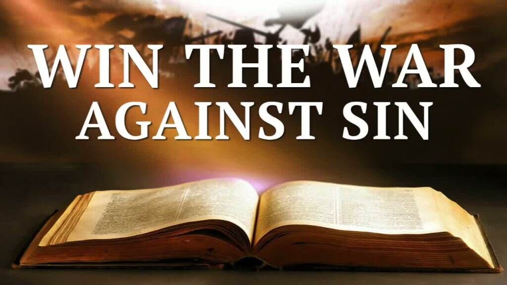 Win the War Against Sin | theTrumpet.com
