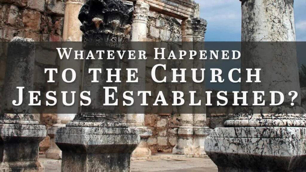 Whatever Happened to the Church Jesus Established? | theTrumpet.com