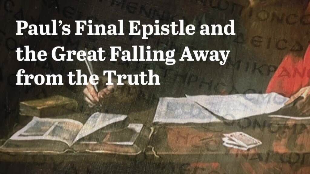 Paul’s Final Epistle and the Great Falling Away From the Truth ...
