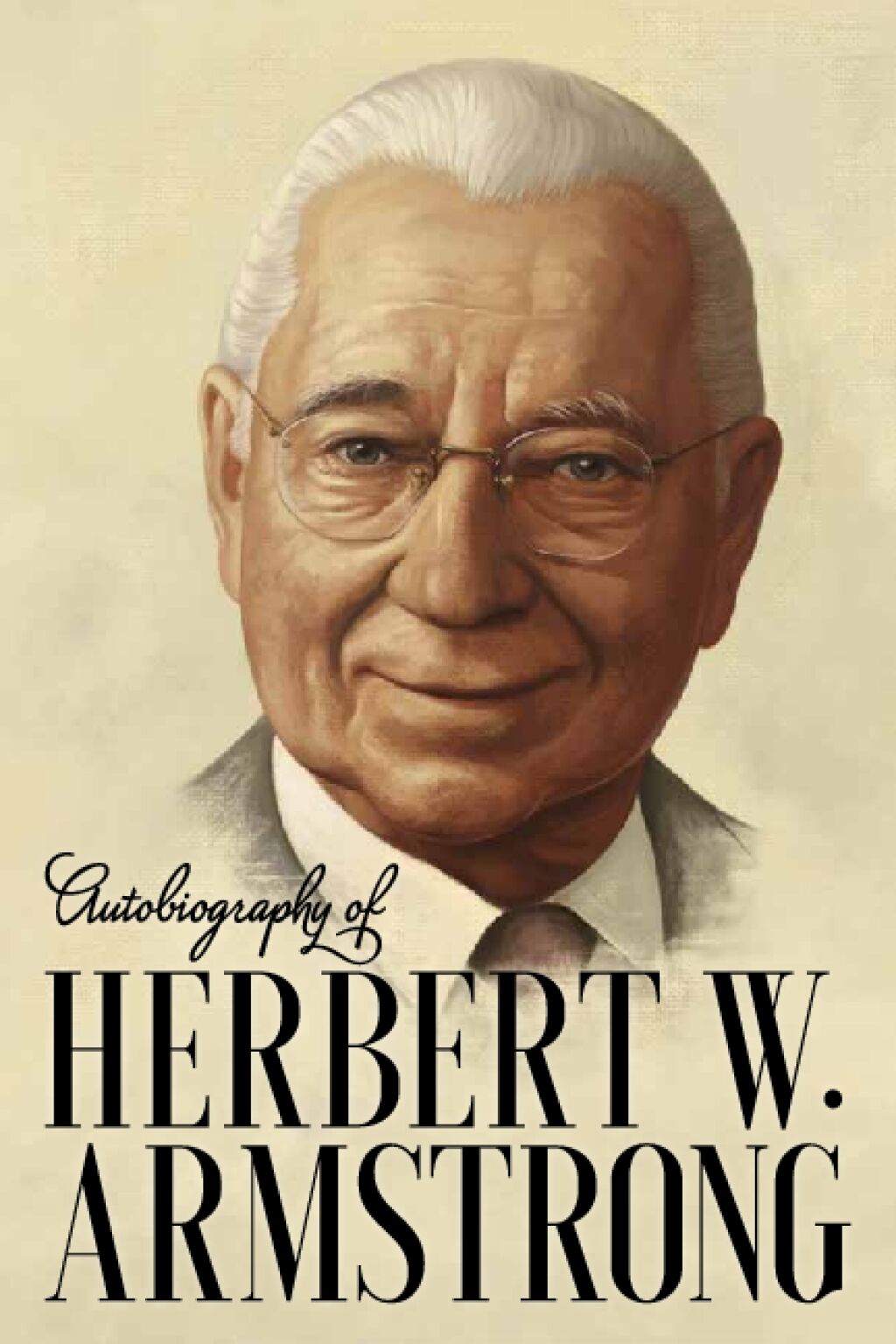 Autobiography of Herbert W. Armstrong | theTrumpet.com