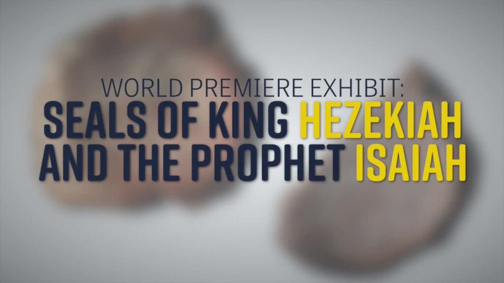 World Premiere Exhibit: Seals of King Hezekiah and the Prophet Isaiah ...