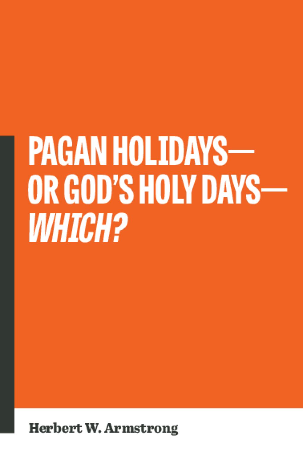 Pagan Holidays--or God's Holy Days--Which? | theTrumpet.com
