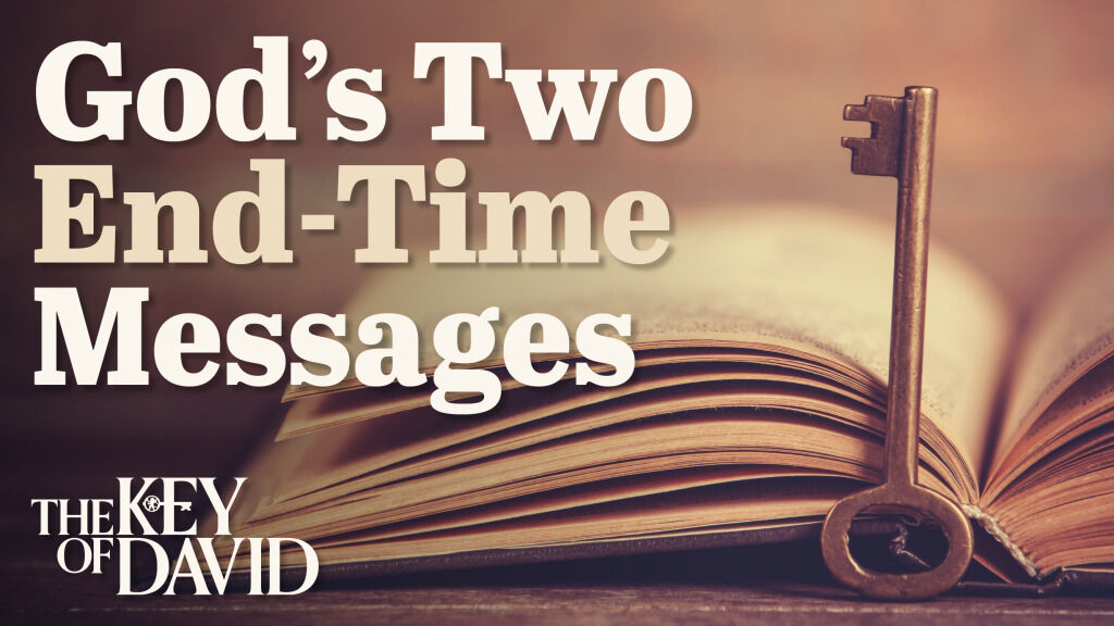 God's Two End-Time Messages | theTrumpet.com