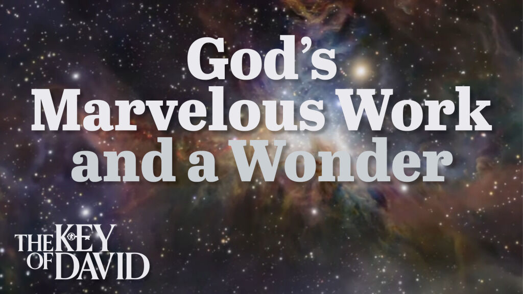 God’s Marvelous Work and a Wonder | theTrumpet.com