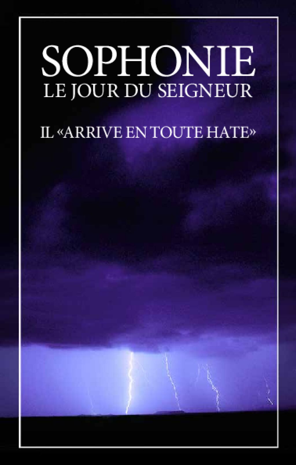 Le jour du seigneur de Sophonie - Il «arrive en toute hate ...