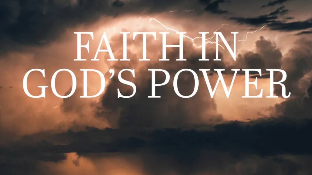 Faith in God’s Power | theTrumpet.com
