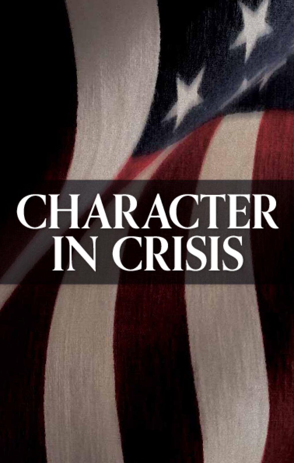 Character in Crisis | theTrumpet.com