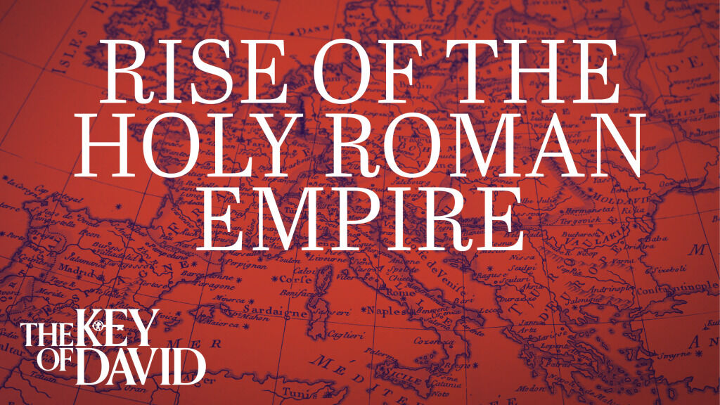 Rise of the Holy Roman Empire | theTrumpet.com
