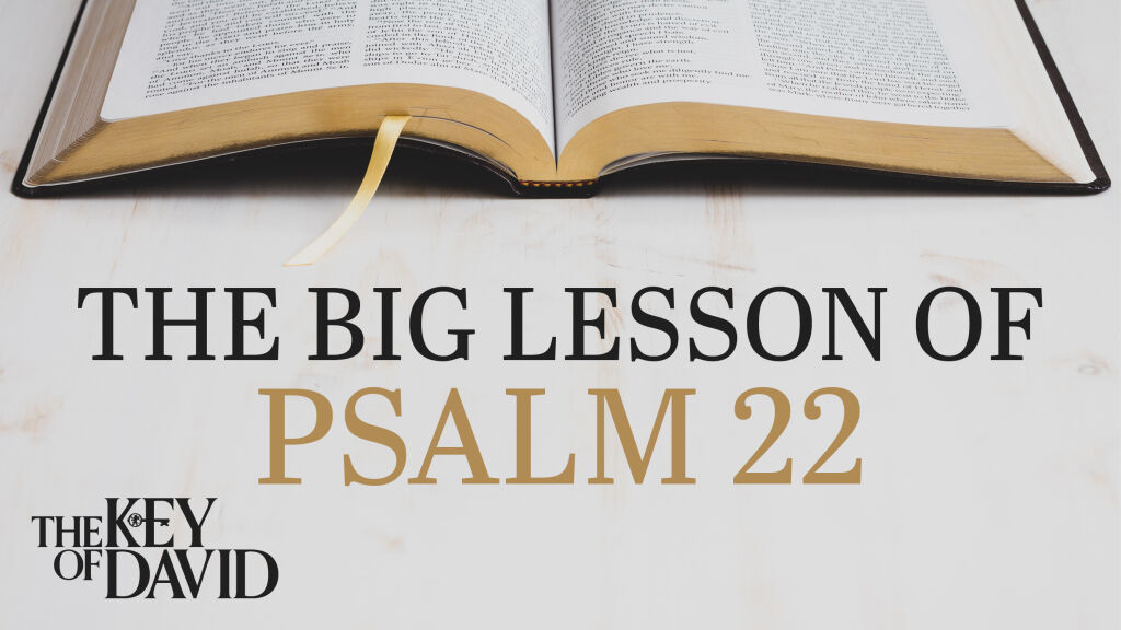 The Big Lesson of Psalm 22 | theTrumpet.com