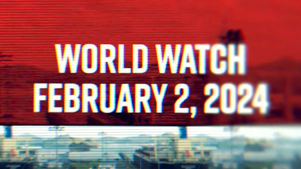 WorldWatch—Feb. 2, 2024 | theTrumpet.com