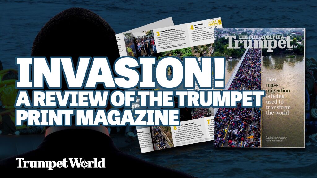 Invasion! A Review of the Trumpet Magazine | theTrumpet.com